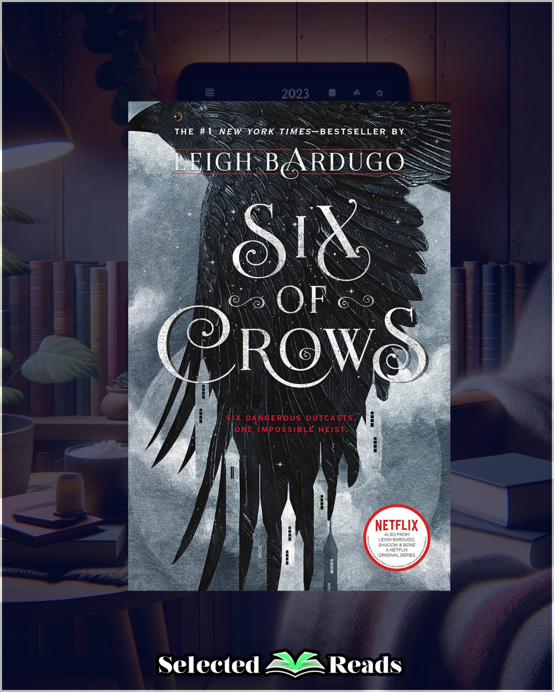 Six Of Crows Summary And Characters - Selected Reads