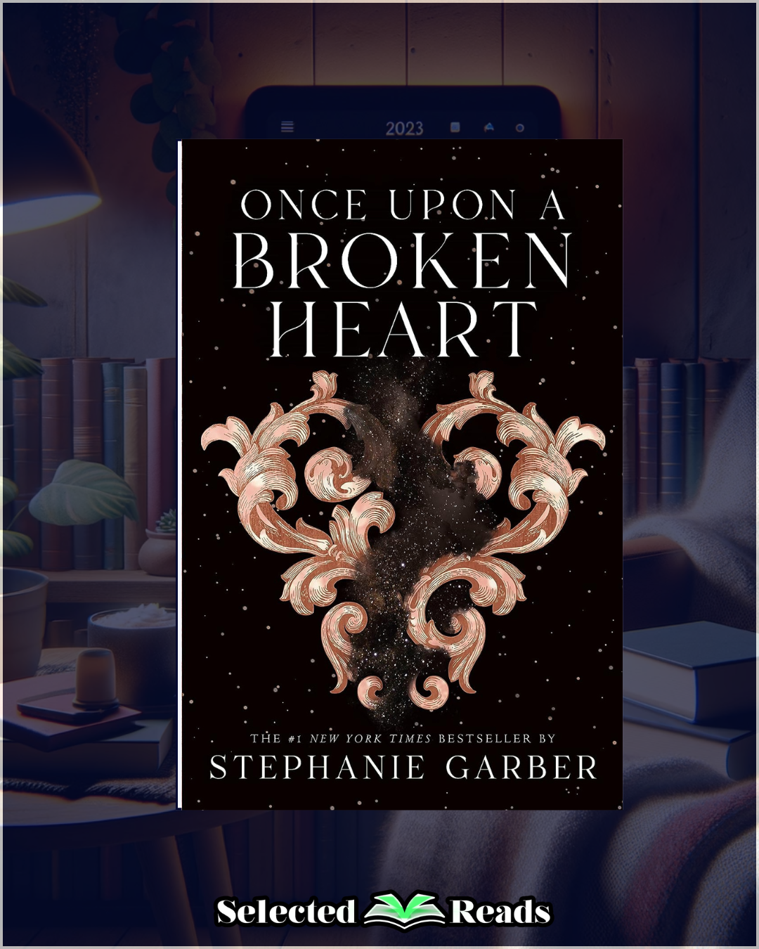 Once Upon A Broken Heart Summary - Selected Reads